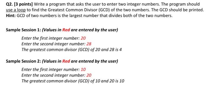 Solved Q2. [3 points] Write a program that asks the user to | Chegg.com