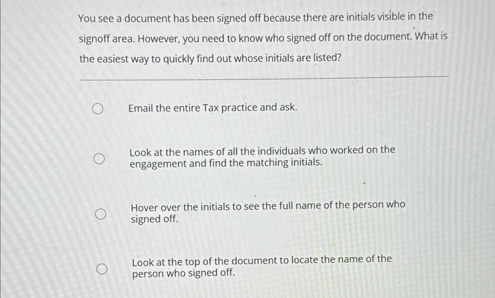 Solved You see a document has been signed off because there | Chegg.com