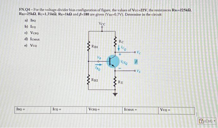 Solved FN.Q4 - For the voltage-divider bias configuration of | Chegg.com