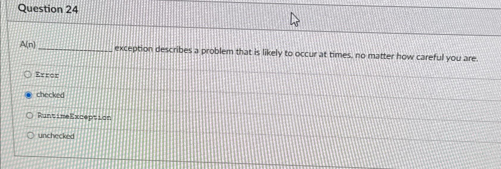 Solved Question 24A(n) ﻿exception describes a problem that | Chegg.com