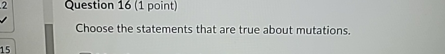 Solved Choose the statements that are true about mutations. | Chegg.com
