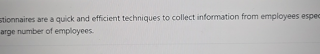 Solved questionnaires are a quick and efficient techniques | Chegg.com