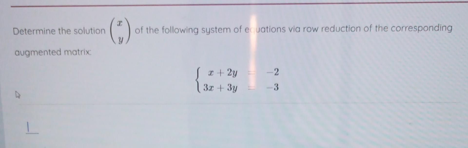 Solved Determine the solution (xy) of the following system | Chegg.com