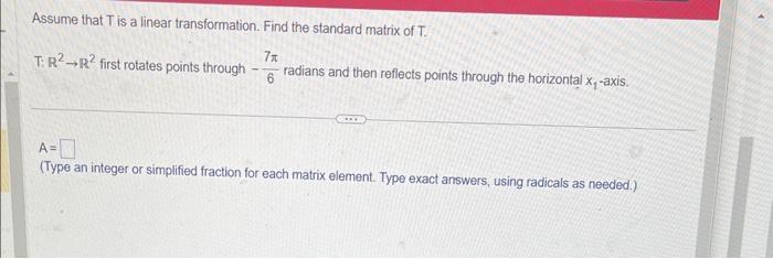 Solved Assume that T is a linear transformation. Find the | Chegg.com