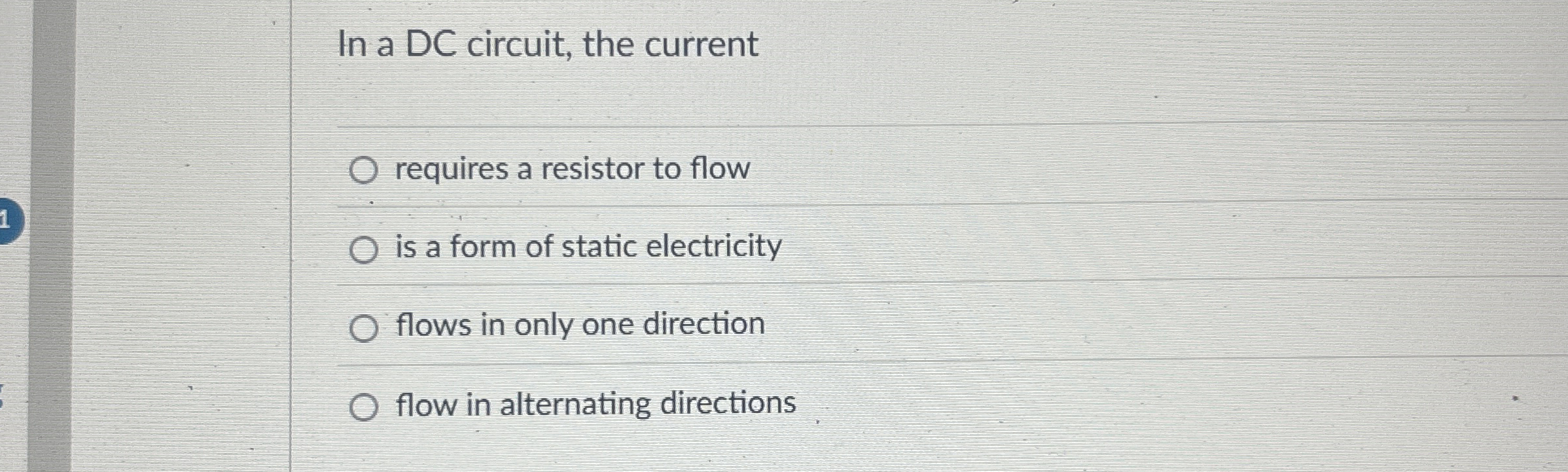 Solved In a DC circuit, the currentrequires a resistor to | Chegg.com