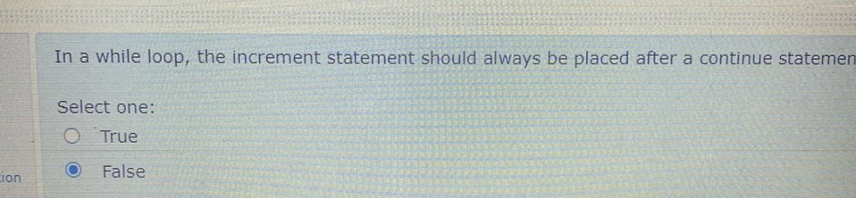 Solved In a while loop, the increment statement should | Chegg.com