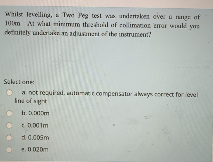 Solved Whilst levelling, a Two Peg test was undertaken over | Chegg.com