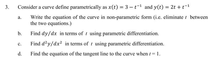 Solved 3. Consider a curve define parametrically as \( | Chegg.com