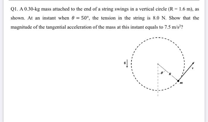 Solved Q1. A 0.30−kg mass attached to the end of a string | Chegg.com