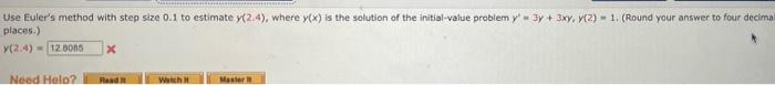 Solved Use Eulers Method With Step Size Of 0 1 To Estimate