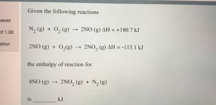 Solved Given the following reactions wered Of 1.00 N, (g) + | Chegg.com