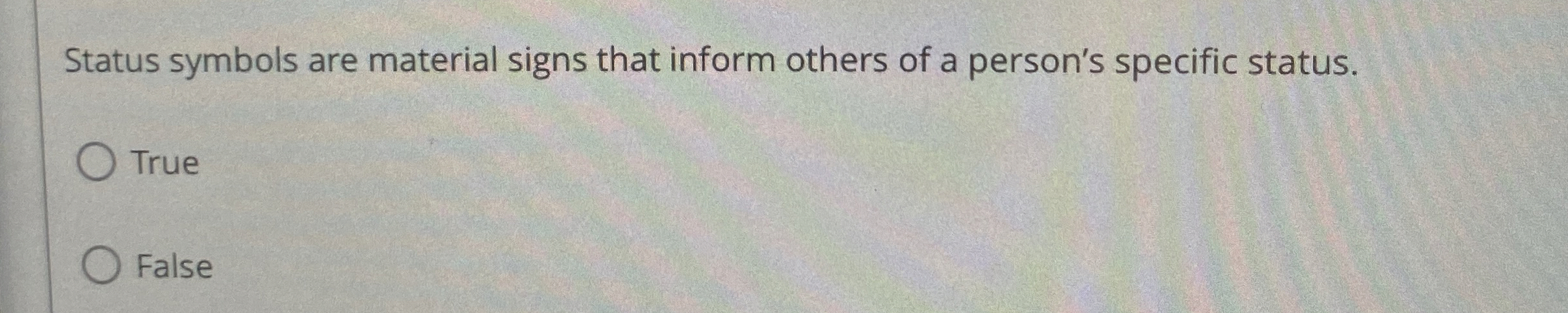 Solved Status symbols are material signs that inform others | Chegg.com