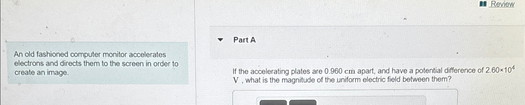Solved Review\\nPart A\\nAn old fashioned computer monitor | Chegg.com