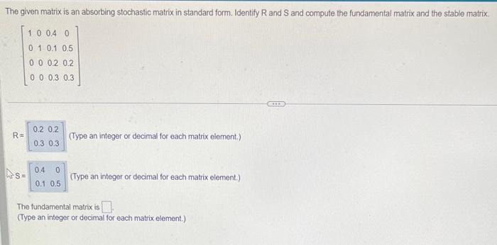 Solved The Given Matrix Is An Absorbing Stochastic Matrix In