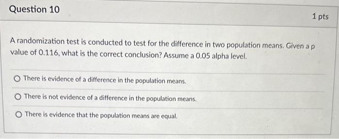 Solved A Randomization Test Is Conducted To Test For The