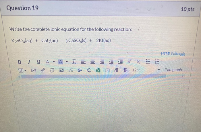 Solved Question 19 10 pts Write the complete ionic equation | Chegg.com