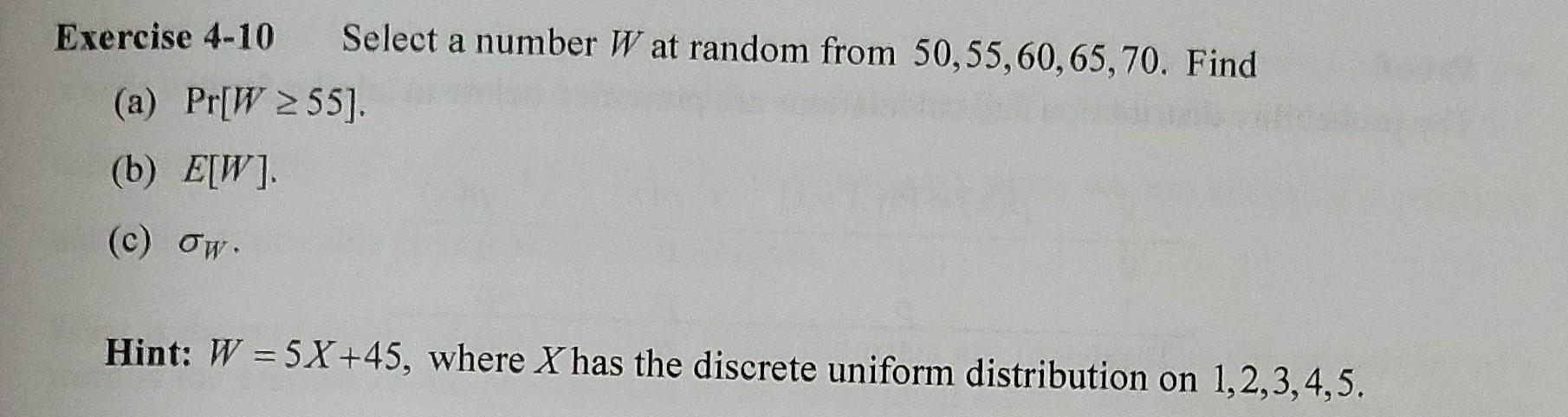 Solved Exercise 4-10 Select a number W at random from | Chegg.com
