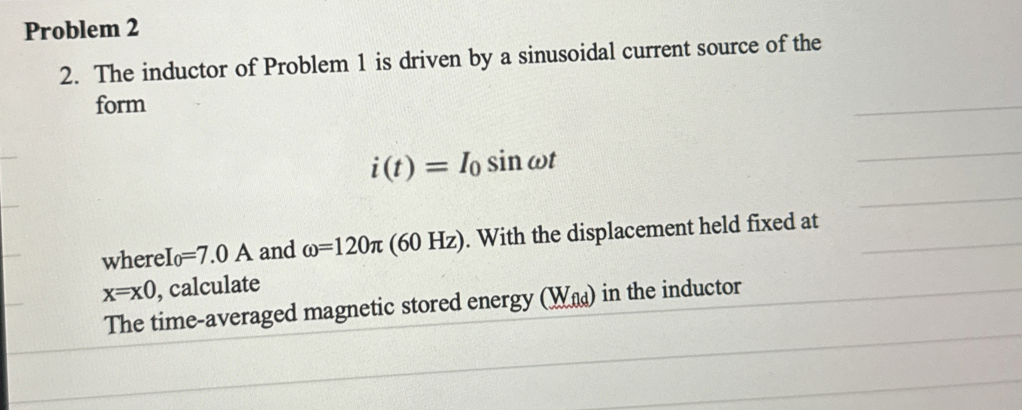 Solved by an EXPERT Problem 22. ﻿The inductor of Problem 1 ﻿is driven by | Chegg.com