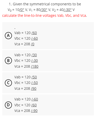 Solved Given the symmetrical components to be: (see picture | Chegg.com