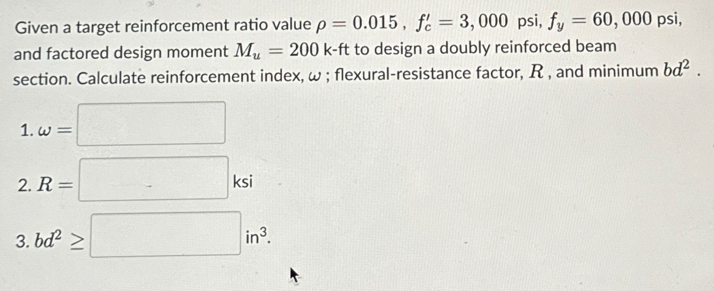 Solved Given a target reinforcement ratio value | Chegg.com