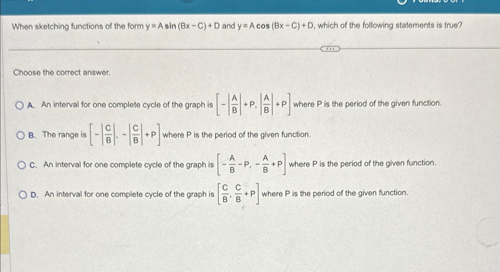 Solved When sketching functions of the form y=Asin(Bx-C)+D | Chegg.com