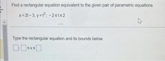 Solved Find a rectangular equation equivalent to the given | Chegg.com