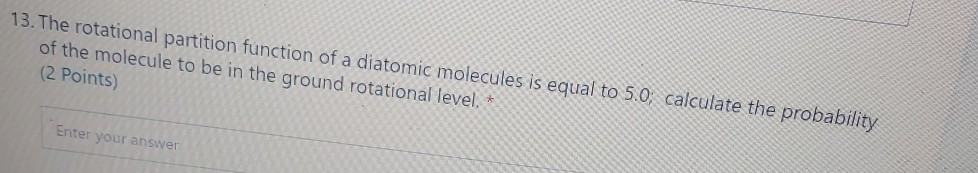 Solved 13. The rotational partition function of a diatomic | Chegg.com