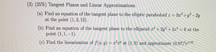 Solved (3) (25%) Tangent Planes and Linear Approximations. | Chegg.com