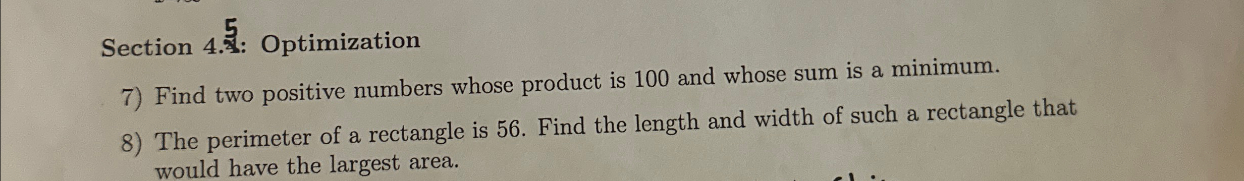 Solved Section 4.5: OptimizationFind two positive numbers | Chegg.com