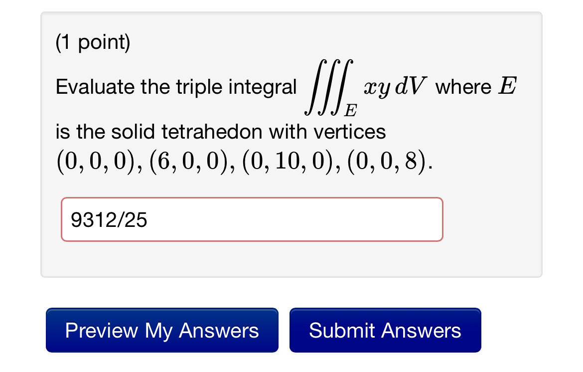 Solved (1 ﻿point)Evaluate the triple integral ∭ExydV ﻿where | Chegg.com