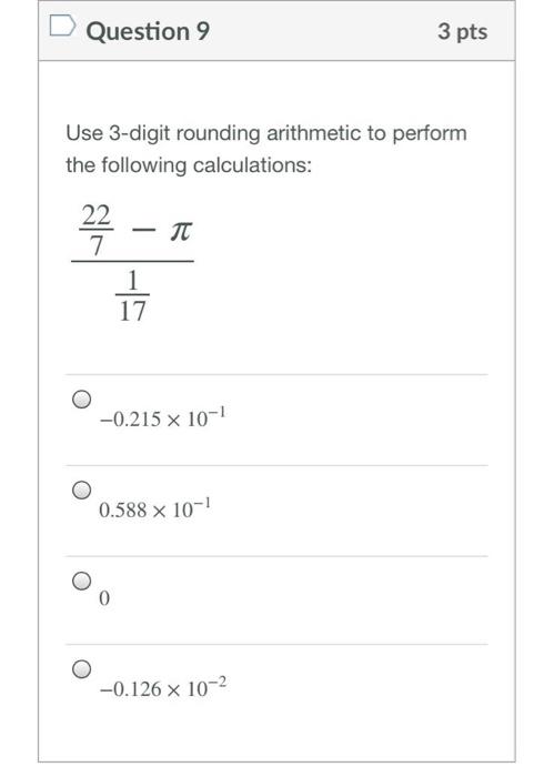 Solved Question 9 3 pts Use 3-digit rounding arithmetic to | Chegg.com