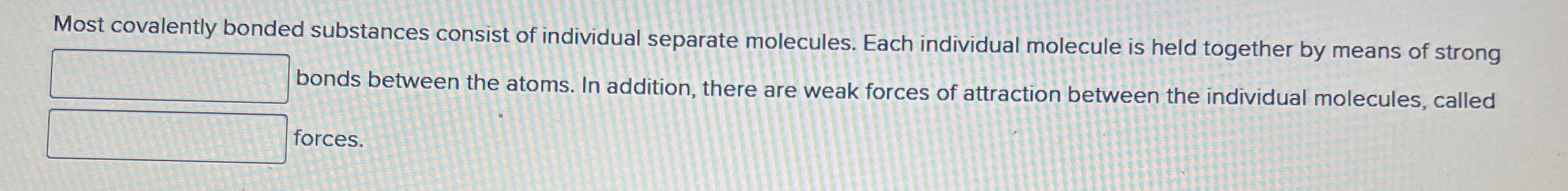 Solved Most covalently bonded substances consist of | Chegg.com
