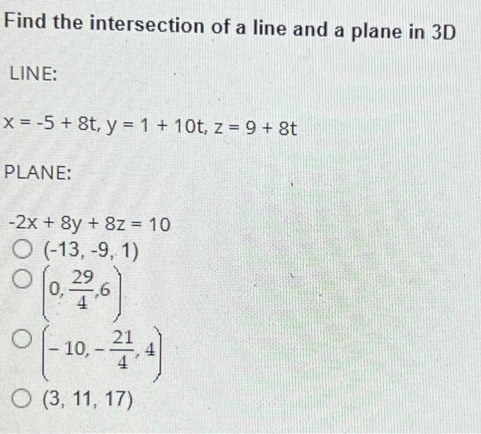 Solved Find the intersection of a line and a plane in 3D | Chegg.com
