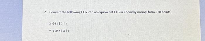Solved 2. Convert the following CFG into an equivalent CFG | Chegg.com