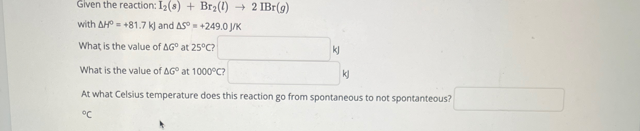 Solved Given the reaction: I2(s)+Br2(l)→2IBr(g)with | Chegg.com