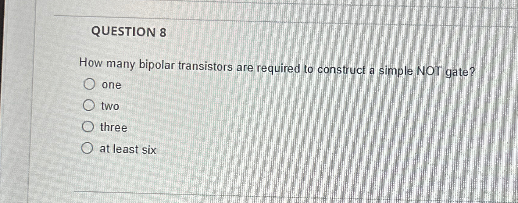 Solved QUESTION 8How many bipolar transistors are required | Chegg.com