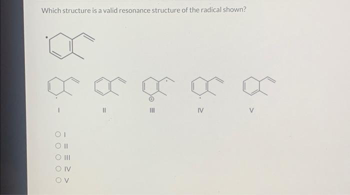 Solved Which structure is a valid resonance structure of the | Chegg.com