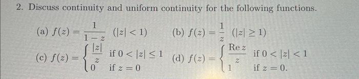 Solved Discuss continuity and uniform continuity for the | Chegg.com