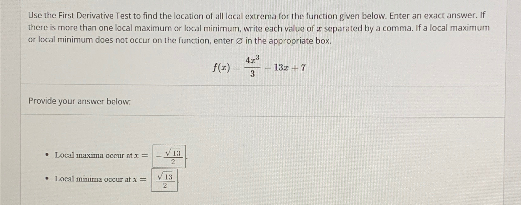 Solved Use the First Derivative Test to find the location of | Chegg.com