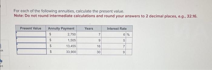 Solved For each of the following annuities, calculate the | Chegg.com