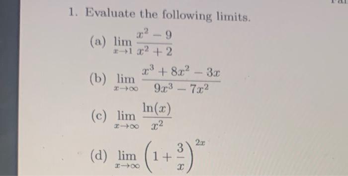 Solved 1. Evaluate the following limits. (a) limx→1x2+2x2−9 | Chegg.com