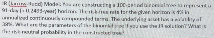Solved JR (Jarrow-Rudd) Model: You are constructing a | Chegg.com