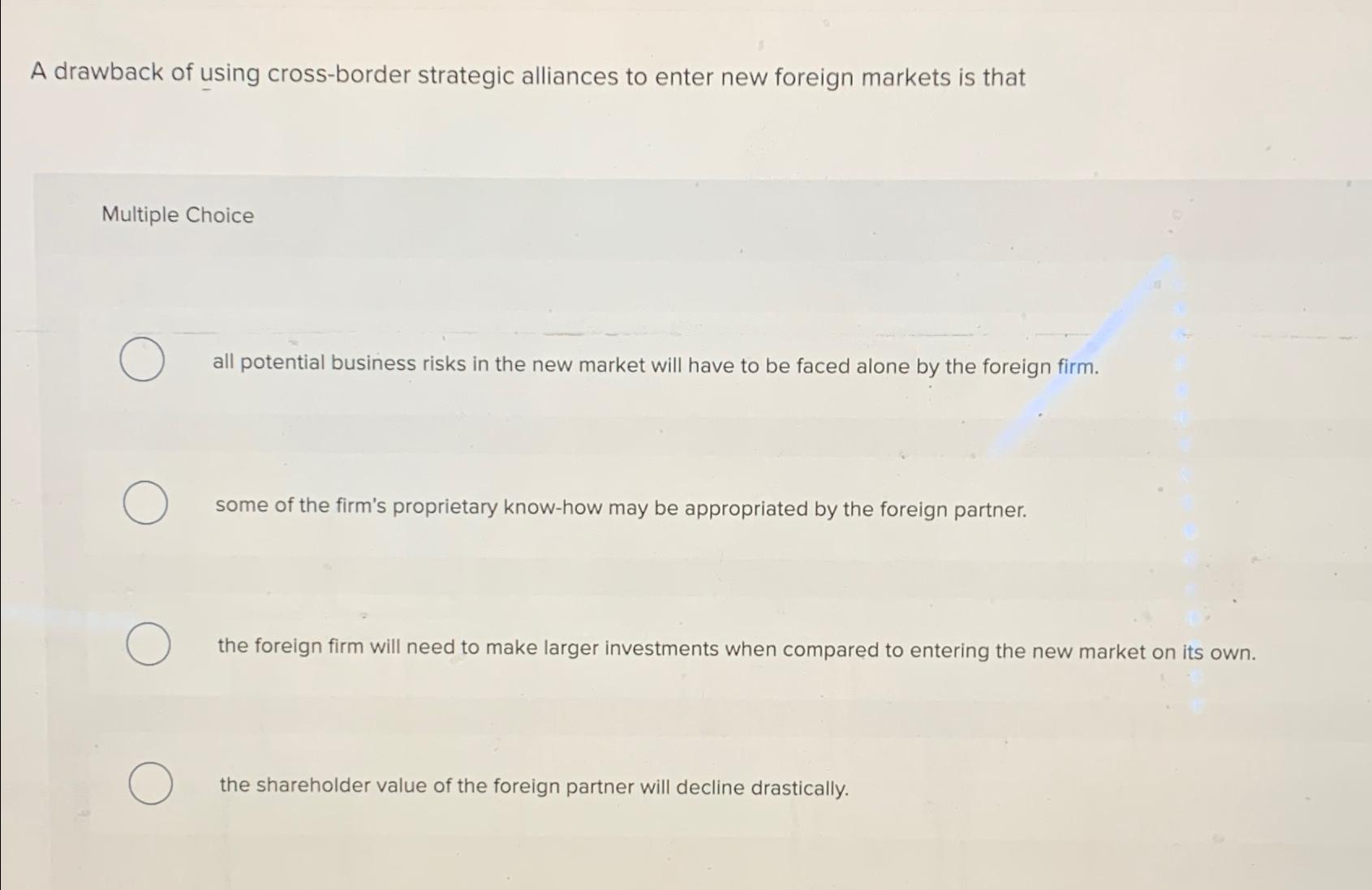 Solved A drawback of using cross-border strategic alliances | Chegg.com