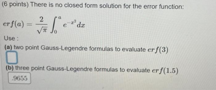 Solved (6 points) There is no closed form solution for the | Chegg.com