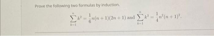 Solved Prove the following two formulas by induction. | Chegg.com