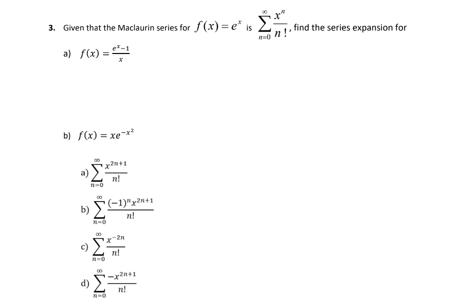 Solved Given that the Maclaurin series for f(x)=ex ﻿is | Chegg.com