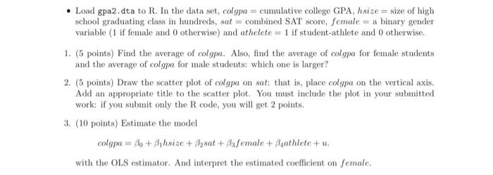 - Load gpa2, dta to R. In the data set, colgpa = | Chegg.com