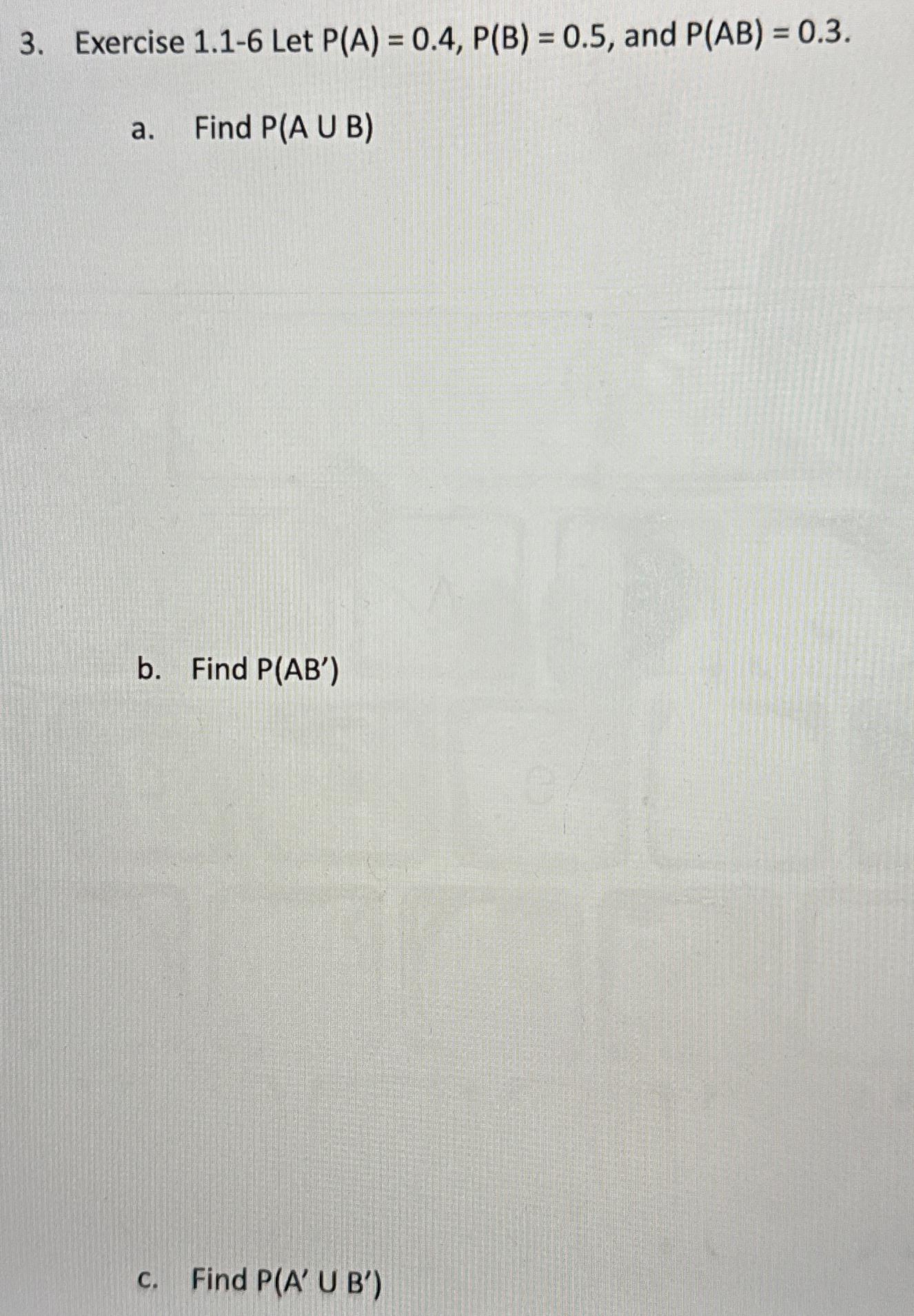 Solved Exercise 1.1-6 ﻿Let P(A)=0.4,P(B)=0.5, ﻿and | Chegg.com