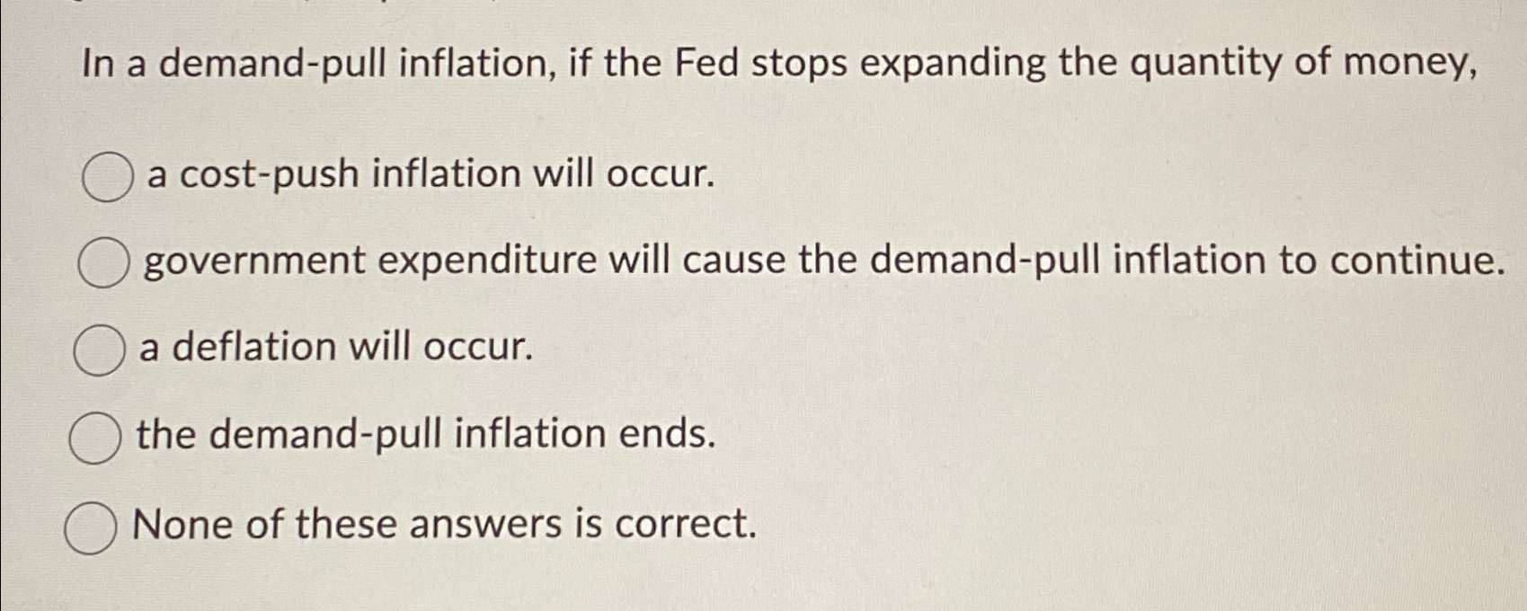 Solved In a demand-pull inflation, if the Fed stops | Chegg.com