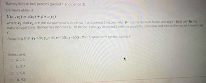 Barney lives in two periods (period 1 and period 2) | Chegg.com